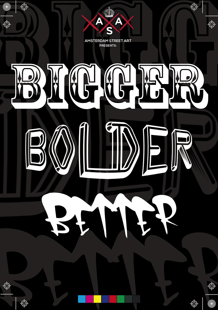 “Bigger, Bolder, Better” exhibition | ASA - Amsterdam Street Art
